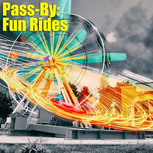 Pass By: Fun Rides